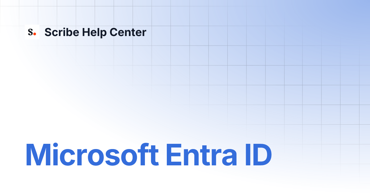Microsoft Entra ID | Scribe Help Center