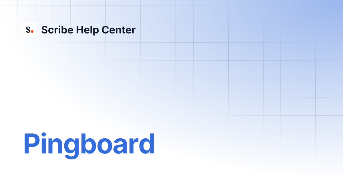 Pingboard | Scribe Help Center